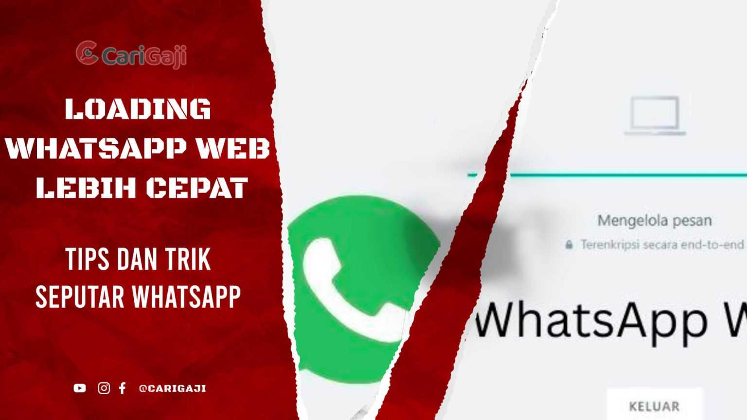 Cara agar Loading WhatsApp Web Lebih Cepat » CariGaji.com